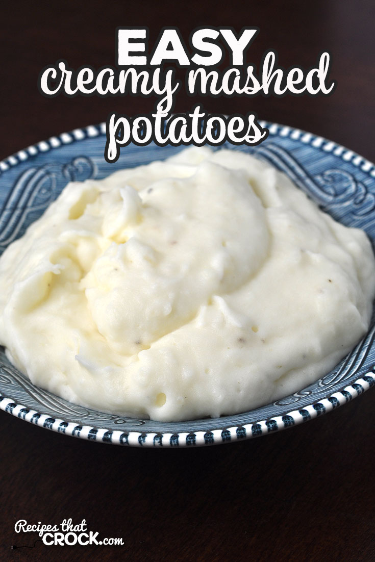 Easy Creamy Mashed Potatoes (Stove Top) - Recipes That Crock!