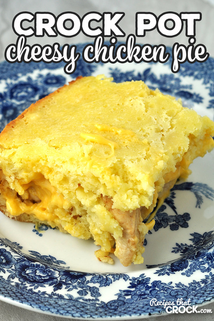 Cheesy Crock Pot Chicken Pie - Recipes That Crock!