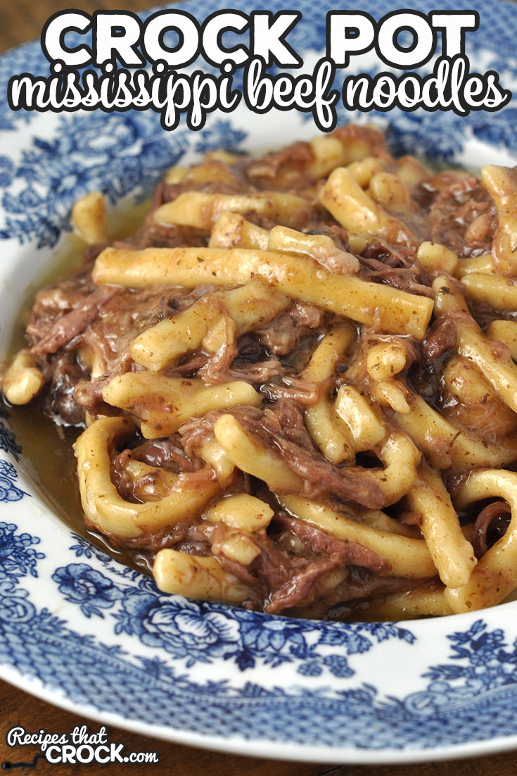 Crock Pot Mississippi Beef Noodles Recipes That Crock Crock Pot Mississippi Beef Noodles Recipes That Crock