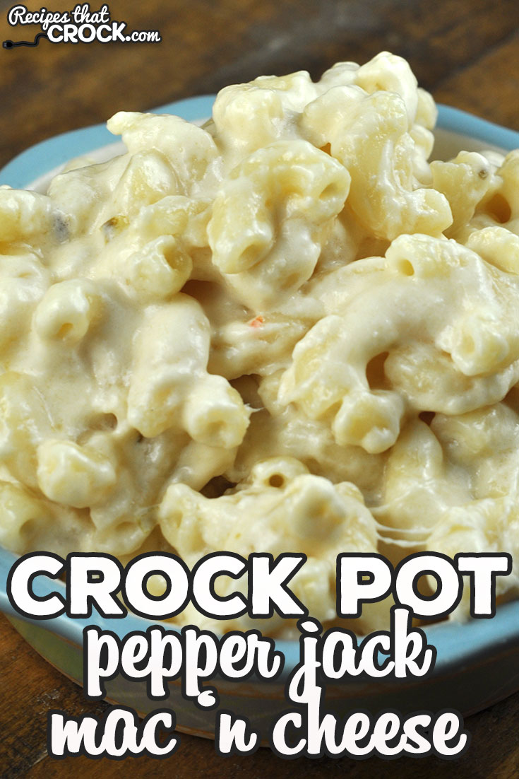 Pepper Jack Crock Pot Mac 'n Cheese - Recipes That Crock!