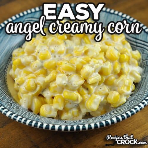 Easy Angel Creamy Corn (Stove Top Recipe) - Recipes That Crock!
