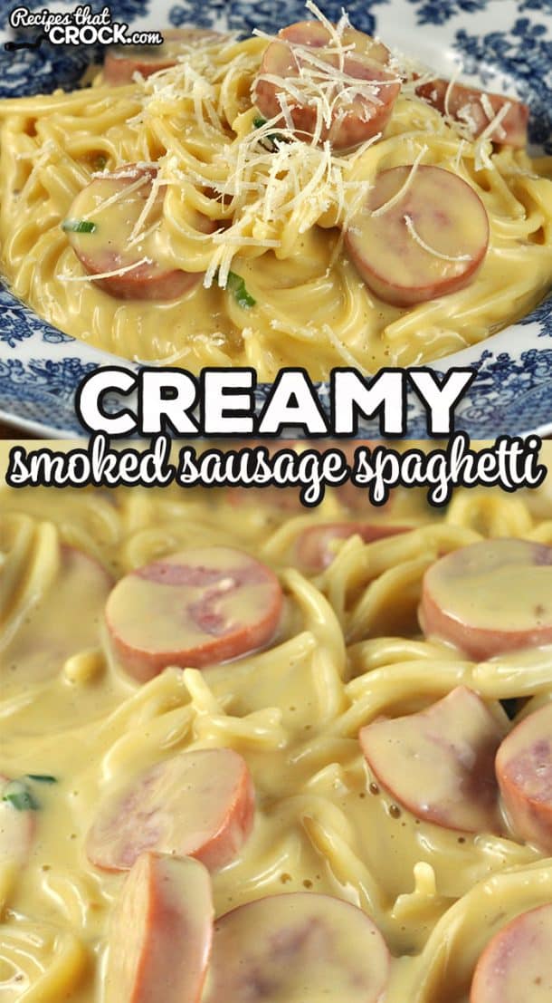 Creamy Smoked Sausage Spaghetti - Recipes That Crock!