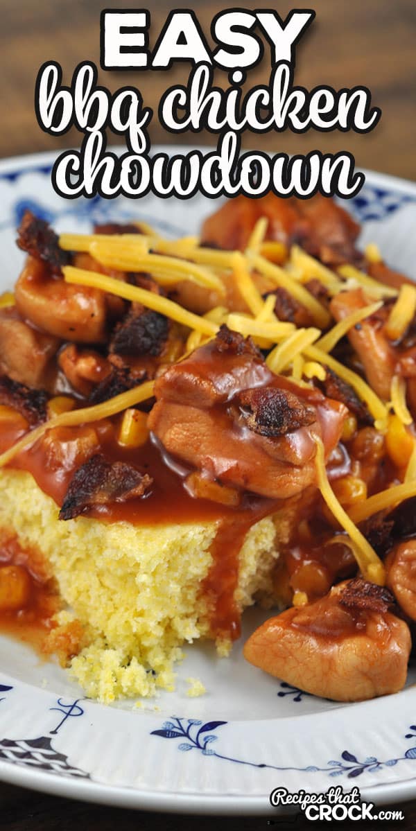 Easy BBQ Chicken Chowdown - Recipes That Crock!