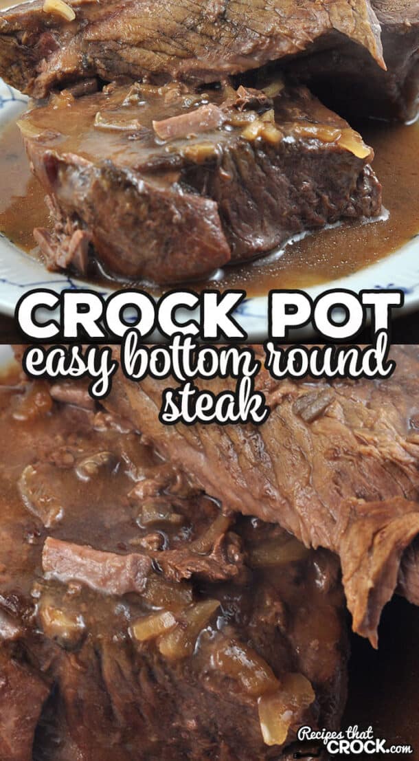 Easy Crock Pot Bottom Round Steak - Recipes That Crock!