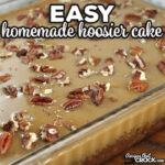 Easy Homemade Hoosier Cake - Recipes That Crock!